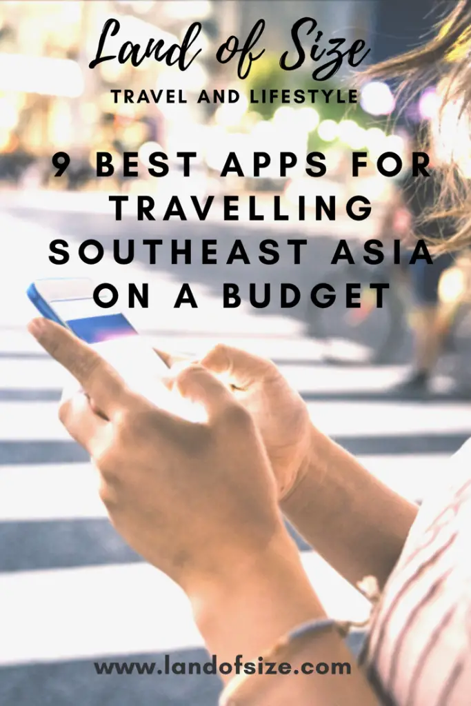 9 best apps for travelling Southeast Asia on a budget - Land of Size